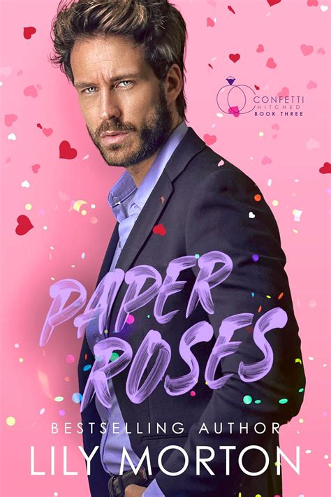 Paper Roses (Confetti Hitched Book 3) eBook : Morton, Lily: Amazon.in: Kindle Store