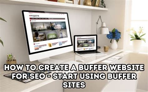 How To Create A Buffer Website For SEO Start Using Buffer Sites