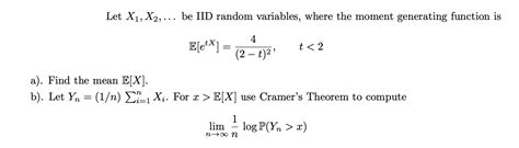 Solved Let X X Be IID Random Variables Where The Chegg