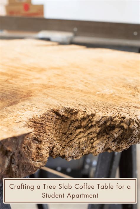 Crafting A Tree Slab Coffee Table For A Babe Apartment Nerdy Mamma
