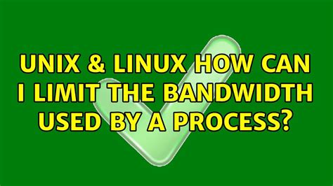 Unix And Linux How Can I Limit The Bandwidth Used By A Process 5