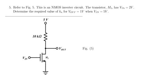Solved Refer To Fig This Is An NMOS Inverter Circuit Chegg Com