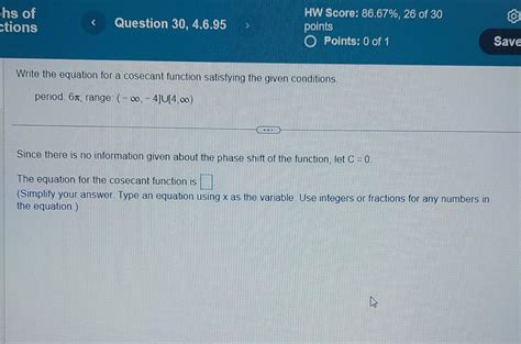 Solved Write The Equation For A Cosecant Function Satisfying