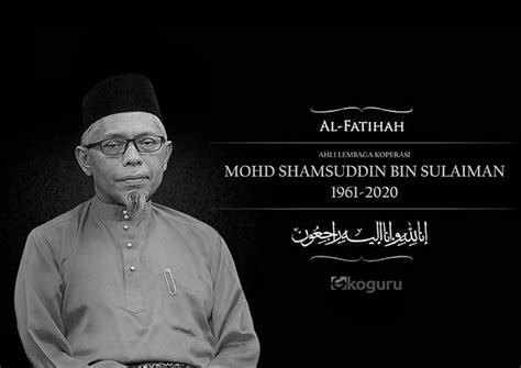 Belasungkawa Mohd Shamsuddin Sulaiman