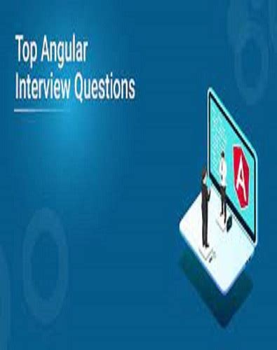 Top Angular Interview Questions And Answers Unlock Your Career Potential With Indiahires