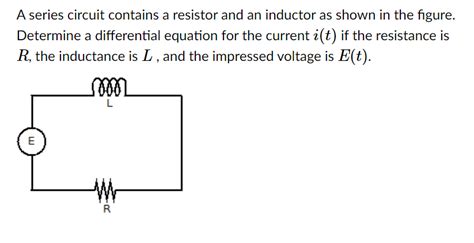 Solved A series circuit contains a resistor and an inductor | Chegg.com
