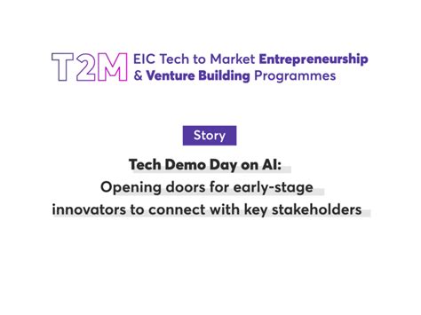 Eic T2m Venture Buildings Tech Demo Day On Ai Opening Doors For Early Stage Innovators To