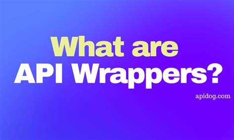 What Are Api Wrappers