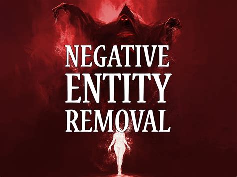 Negative Entity Removal Banish Entities Remove Entity Entity Removal Banish Evil Banishment