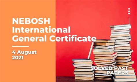 Nebosh Igc 4 August 2021 Solved Paper