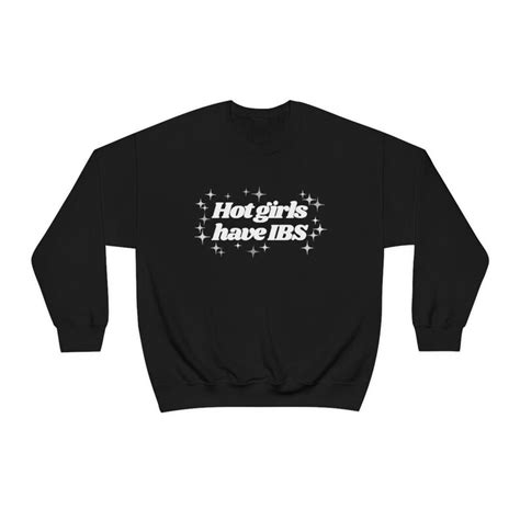 Hot Girls Have IBS Funny Gag Gift Meme Unisex Crewneck Etsy