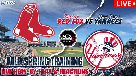 Boston Red Sox Vs New York Yankees Live Play By Play Spring