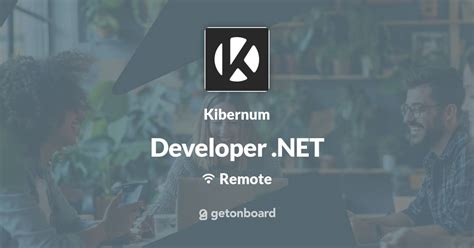 Developer NET At Kibernum Remote Work From Home Get On Board