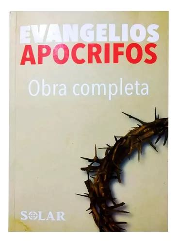 Evangelios Apócrifos obra Completa Evangelios Apócrifos obra Completa De Varios Autores