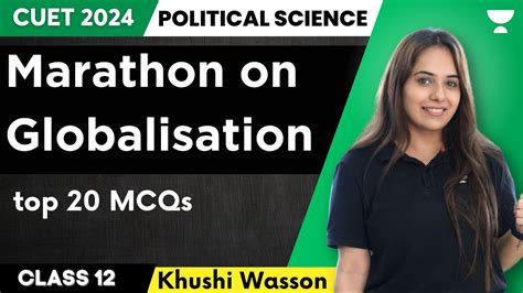 Marathon On Globalisation Top 20 Mcqs Cuet24 Khushi Wasson Youtube