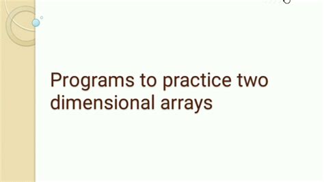 Programs To Practice Two Dimensional Arrays English Explanation Ktu