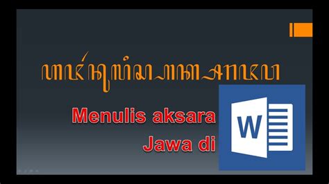 CARA MENULIS AKSARA JAWA DI MS WORD NULIS JAWA AKSARA JAWA YouTube