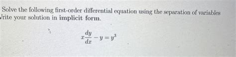 Solved Solve The Following First Order Differential Equation
