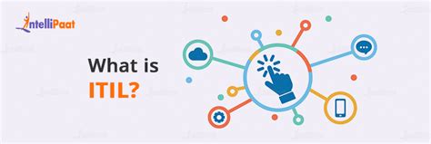 What Is Itil A Beginners Guide To It Infrastructure Library Intellipaat