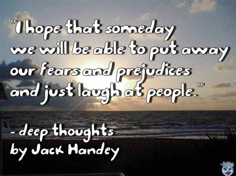 Deep Thoughts By Jack Handey Funny Deep Thoughts Deep Thoughts