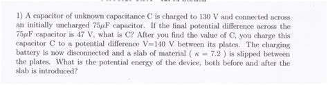 Solved 1 A Capacitor Of Unknown Capacitance C Is Charged To