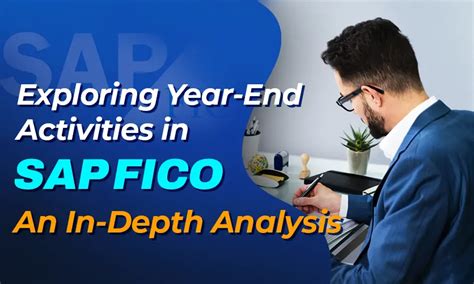Exploring Year End Activities In Sap Fico Complete Analysis