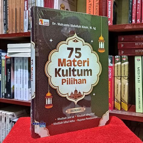 Jual BUKU 75 MATERI KULTUM PILIHAN Dr Mulyanto Abdullah Khoir M Ag