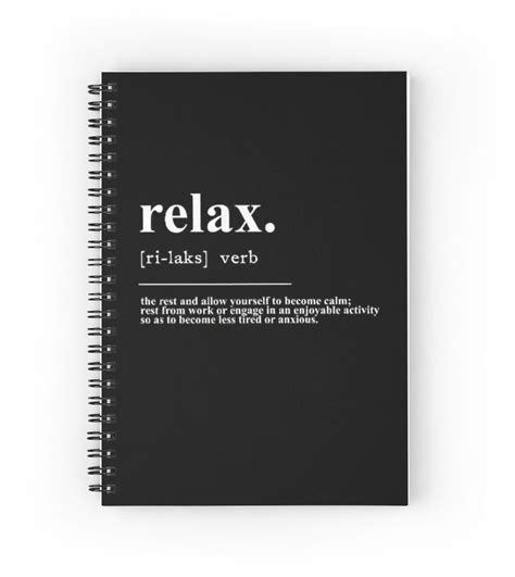 A Spiral Notebook With The Words Relax Written In White Ink On Black