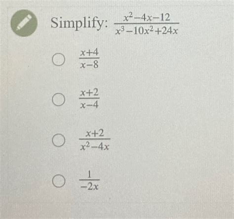 Solved Simplify: x2-4x-12x3-10x2+24xx+4x-8x+2x-4x+2x2-4x1-2x | Chegg.com