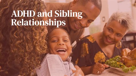 Navigating Sibling Dynamics The Impact Of Adhd On Sibling Relationships