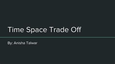 Time Space Trade Off Ppt