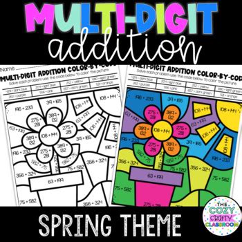 Multi Digit Addition Color By Code Spring By The Cozy Crafty Classroom