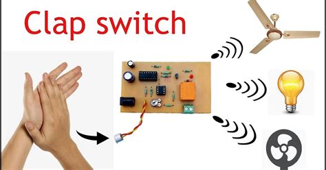 How To Make Simple Clap Switch Circuit Clap Switch Projects Electrical And Electronics