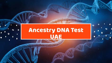 Ancestry Dna Test Uae