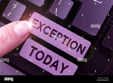 Sign Displaying Exception Business Idea Person Or Thing That Is