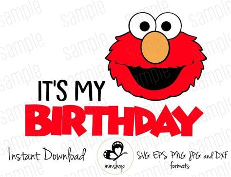 Its My Birthday Elmo Sesame Street Cuttable Design Files Svg