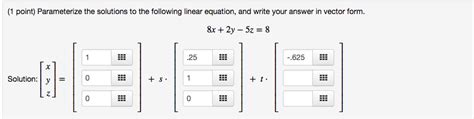Solved Point Parameterize The Solutions To The Following Chegg