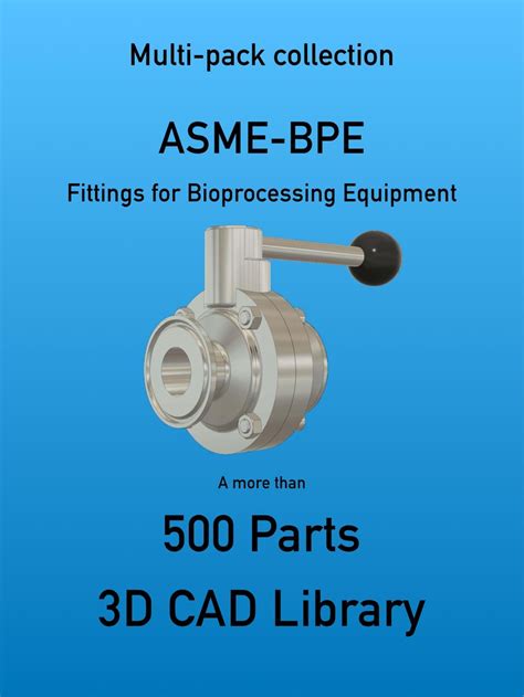 Asme Bpe Hygienic Process Equipment 3d Cad Files Collection
