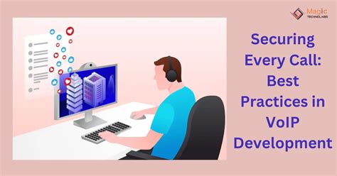 Securing Every Call Best Practices In Voip Development