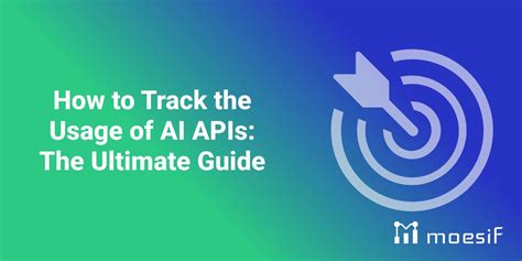 moesif on linkedin how to track the usage of ai apis the ultimate guide