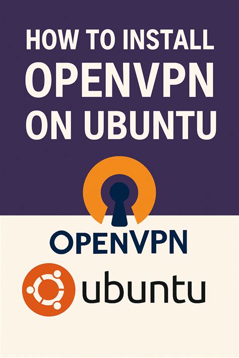 How To Install OpenVPN On Ubuntu Step By Step Guide