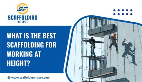 What Is The Best Scaffolding For Working At Height