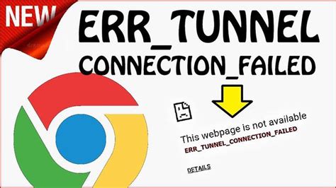 C Mo Solucionar El Error Err Tunnel Connection Failed En Windows
