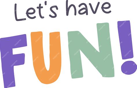 Let39s Have Fun Lettering Premium Vector