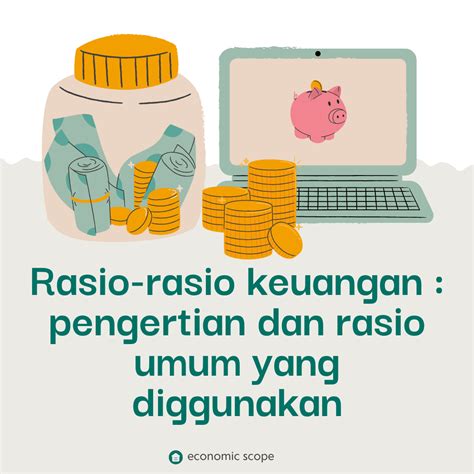 Rasio Rasio Keuangan Pengertian Dan Rasio Umum Yang Diggunakan