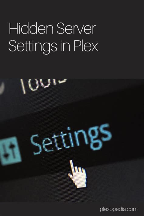 Advanced Server Settings In Plex Plexopedia