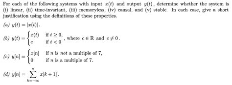 Solved For Each Of The Following Systems With Input X T And Chegg