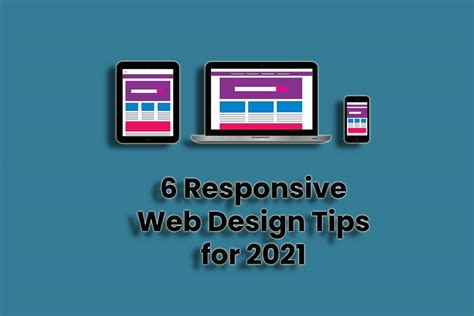 6 Responsive Web Design Tips For 2021 Computer Tech Reviews