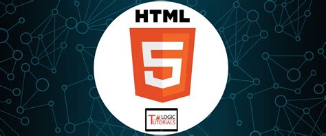 tutorials logic html tutorials home