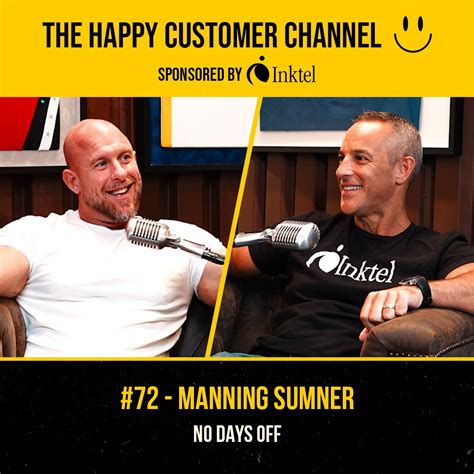 Episode 72 With Manning Sumner Is Now Available On Youtube And Wherever… The Happy Customer
